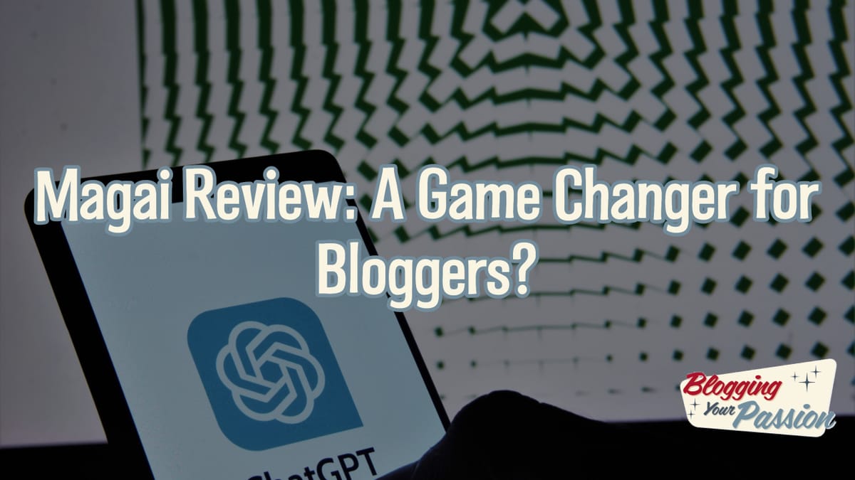 Magai Review (2025): Game Changer for Bloggers?