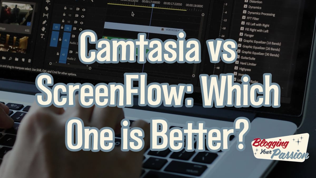 Camtasia vs ScreenFlow (2024): Which One is Better?